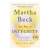 The Way of Integrity - Martha Beck
