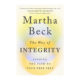 The Way of Integrity - Martha Beck