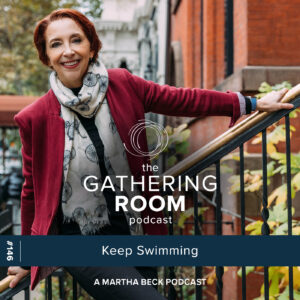 Keep Swimming - Martha Beck