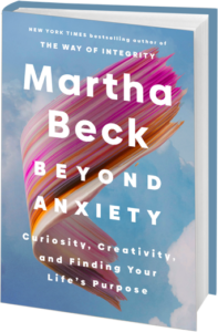 Beyond Anxiety - Martha Beck