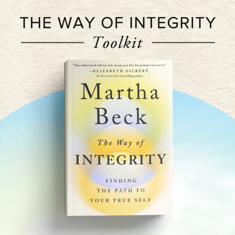 The Way of Integrity Toolkit - Martha Beck